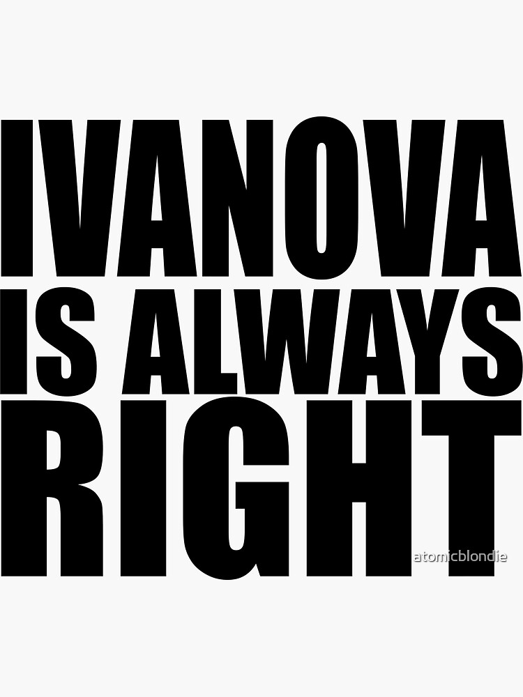 "Ivanova is always right!" Sticker for Sale by atomicblondie | Redbubble
