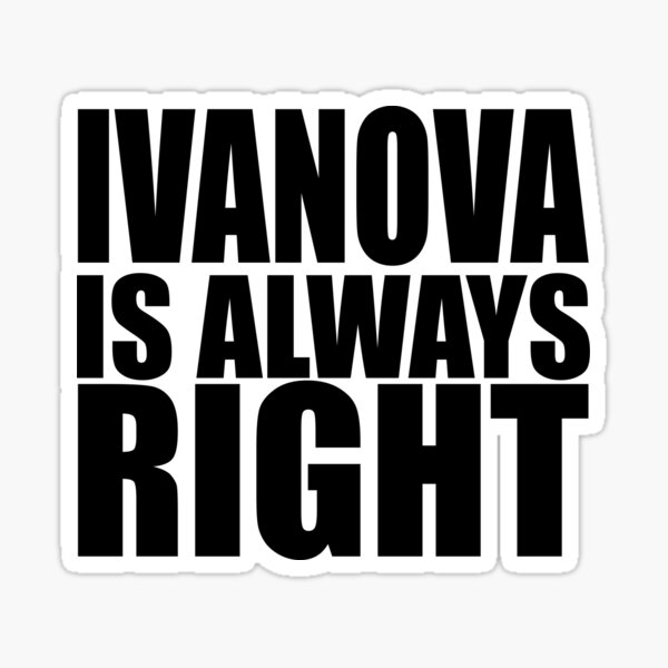 "Ivanova is always right!" Sticker for Sale by atomicblondie | Redbubble