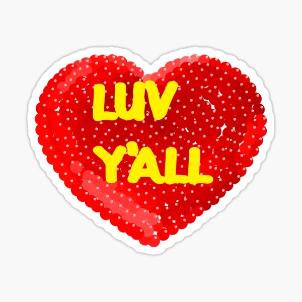 "Luv Y'all Heart" Sticker by Feralcoot | Redbubble