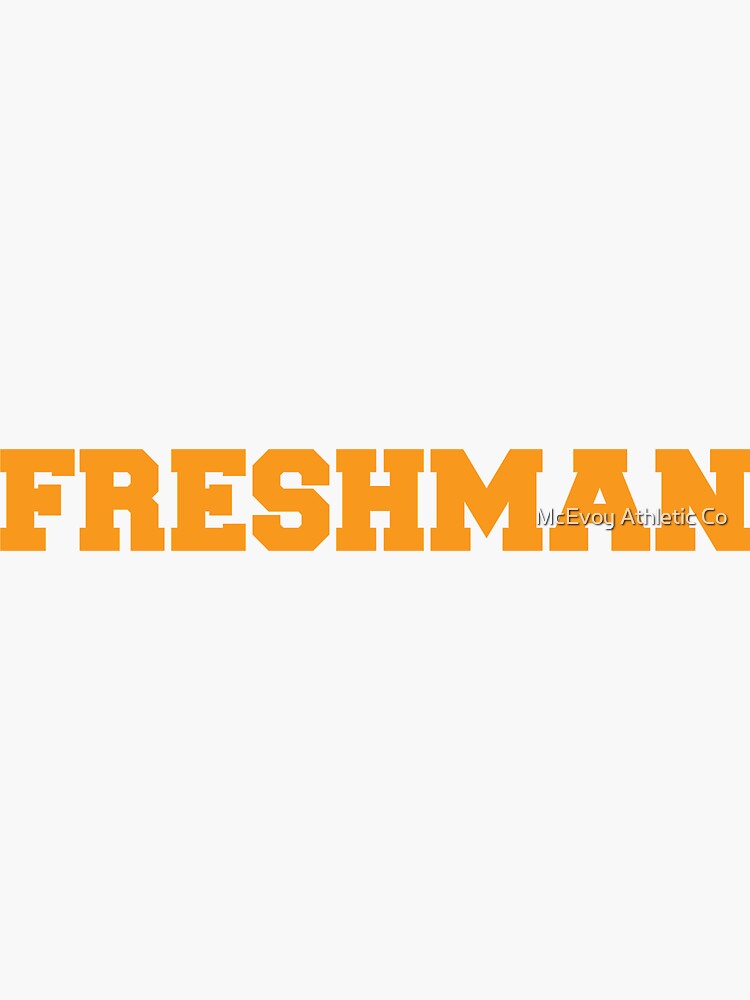 "Freshman" Sticker by MegaLawlz | Redbubble