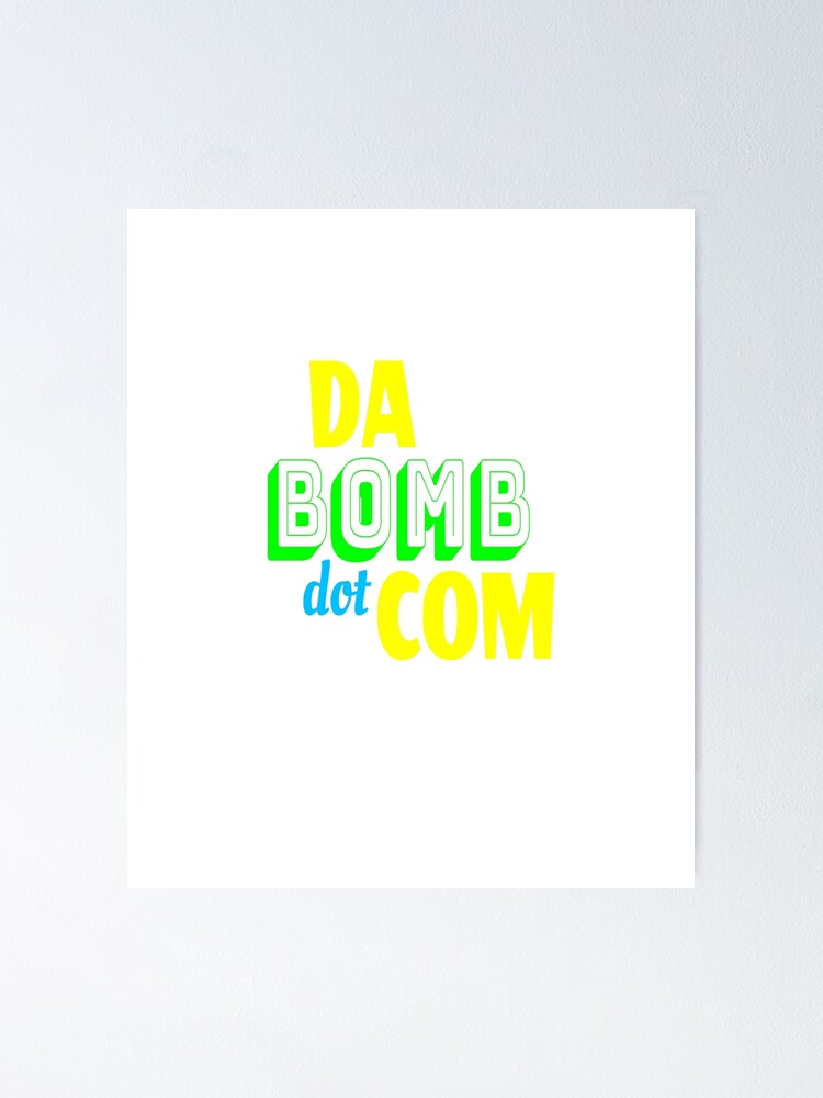 "Da Bomb dot com Novelty Funny Retro 90s" Poster by mwagie | Redbubble
