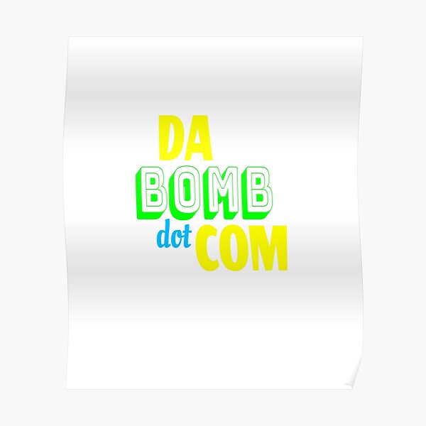 "Da Bomb dot com Novelty Funny Retro 90s" Poster by mwagie | Redbubble