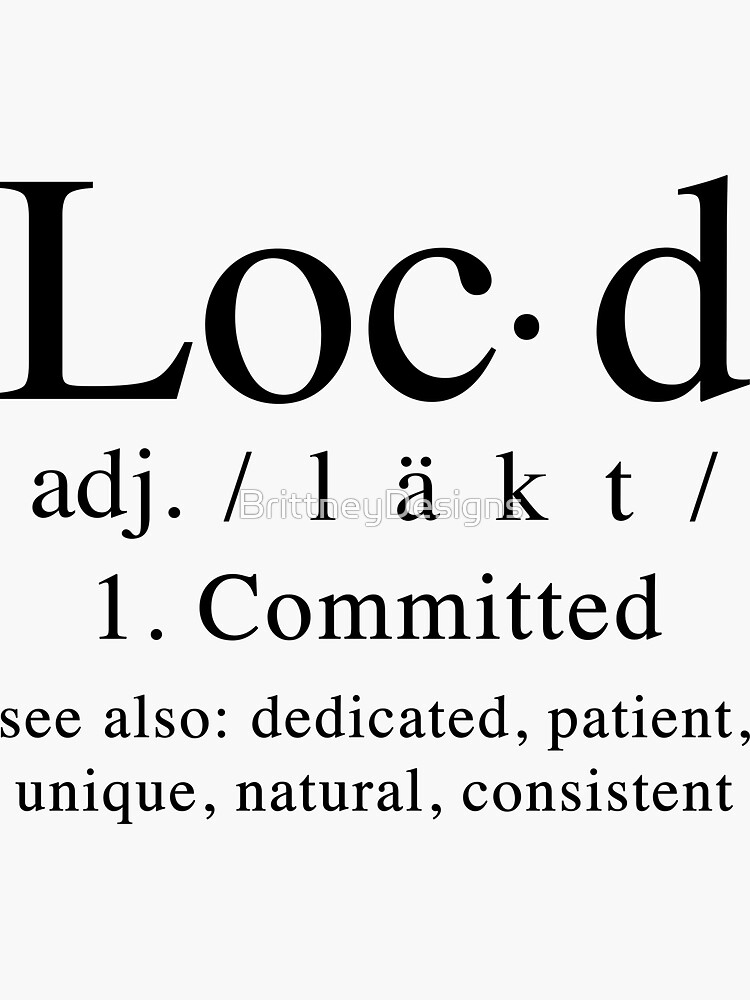 "Definition of Loc'd" Sticker for Sale by BrittneyDesigns | Redbubble