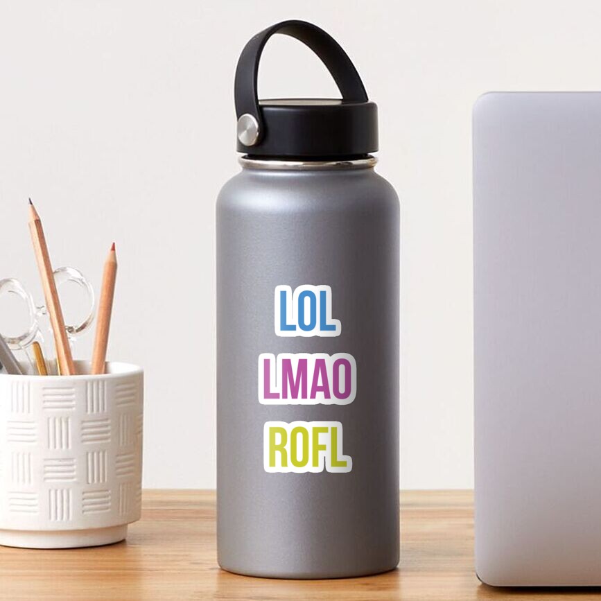 "LOL, LMAO, ROFL" Sticker by MegaLawlz | Redbubble