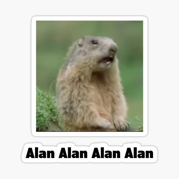 "Alan Alan Alan Alan Meme " Sticker for Sale by Chrothon | Redbubble