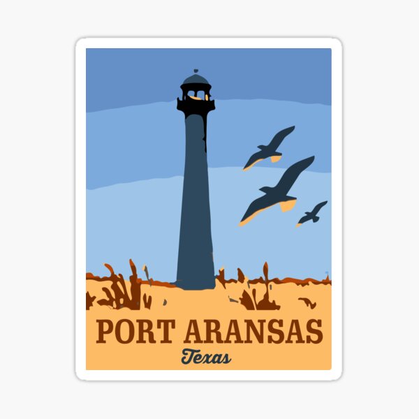 "Port Aransas - Texas." Sticker by ishore1 | Redbubble