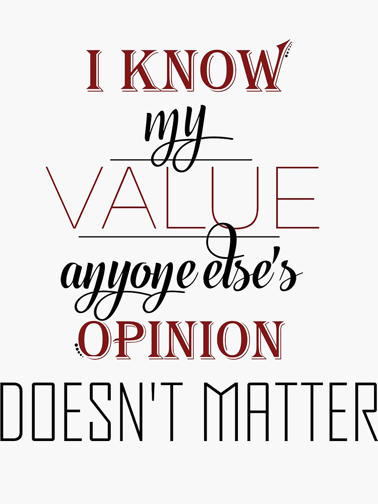 "I Know my Value" Sticker for Sale by WhatEvenNo | Redbubble