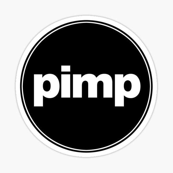 "PIMP" Sticker for Sale by cpinteractive | Redbubble
