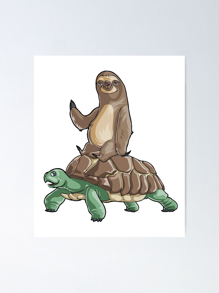 "Tortoise and Sloth" Poster by Bendthetrend | Redbubble