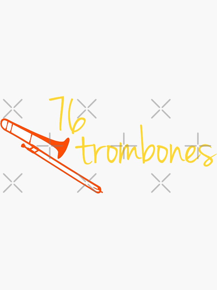 "76 Trombones" Sticker for Sale by aileenmbergin | Redbubble
