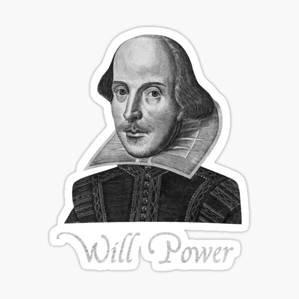"William Shakespeare Will Power" Sticker for Sale by TheShirtYurt ...