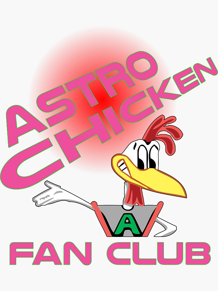 "Astro Chicken Fan Club" Sticker for Sale by dopefish | Redbubble