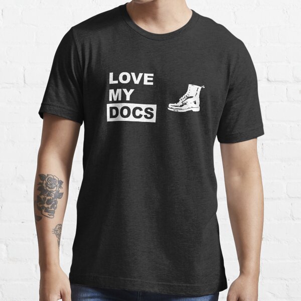 "Love My Docs" T-shirt for Sale by overflowhidden | Redbubble | love t ...