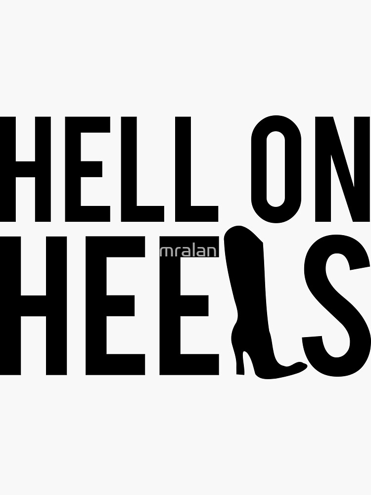"Hell on Heels" Sticker for Sale by mralan | Redbubble