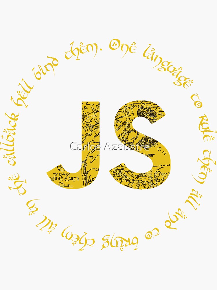 "JavaScript - One language to rule them all" Sticker for Sale by carlos ...