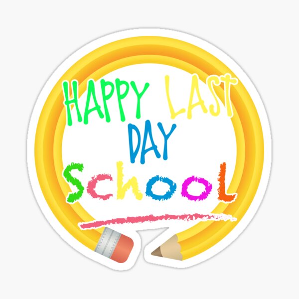 "Last Day Of School" Sticker for Sale by Bendthetrend | Redbubble