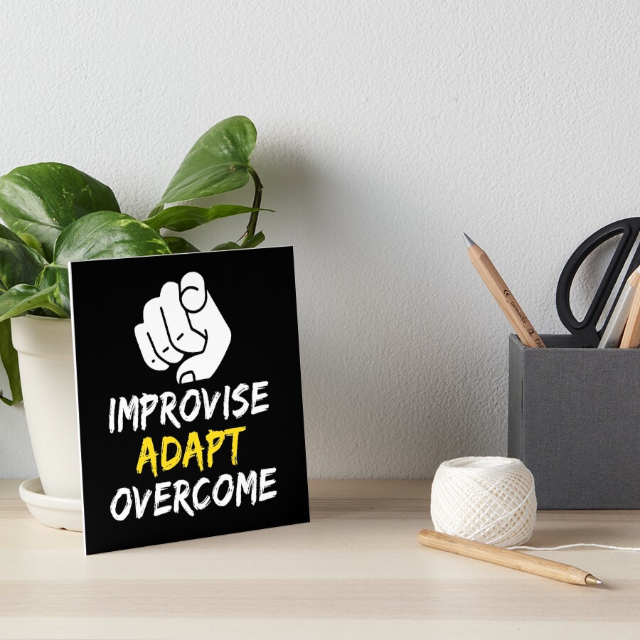 "Improvise Adapt Overcome Survival Meme " Art Board Print by ...