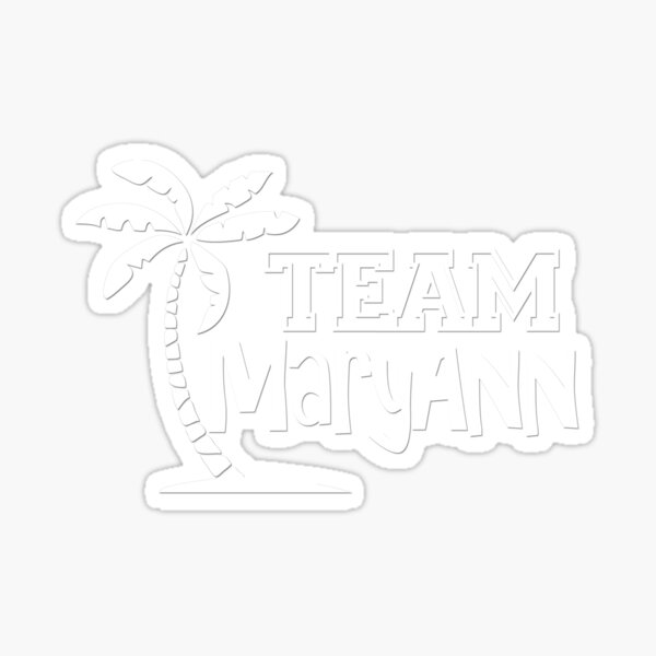 "TEAM - Mary Ann" Sticker for Sale by cpinteractive | Redbubble