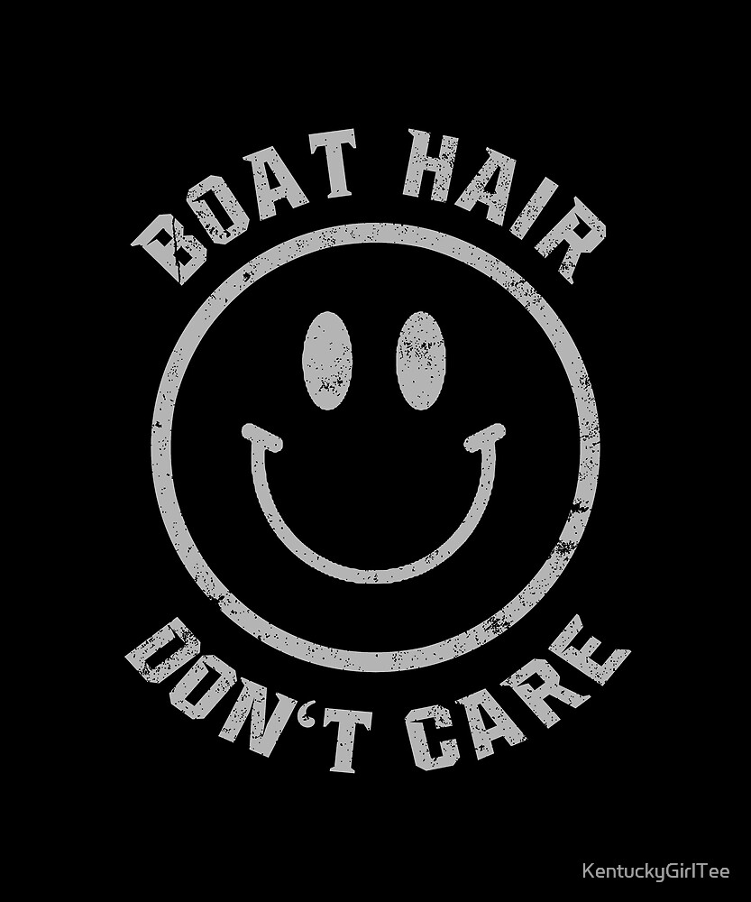 "Boat Hair Don't Care Boating Shirt Smiley Face Love Boating Sailing ...