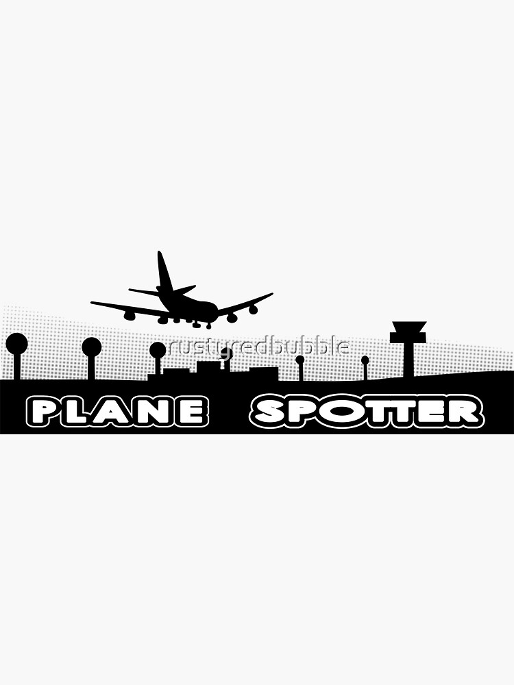 "Plane spotter airfield" Sticker for Sale by rustyredbubble | Redbubble