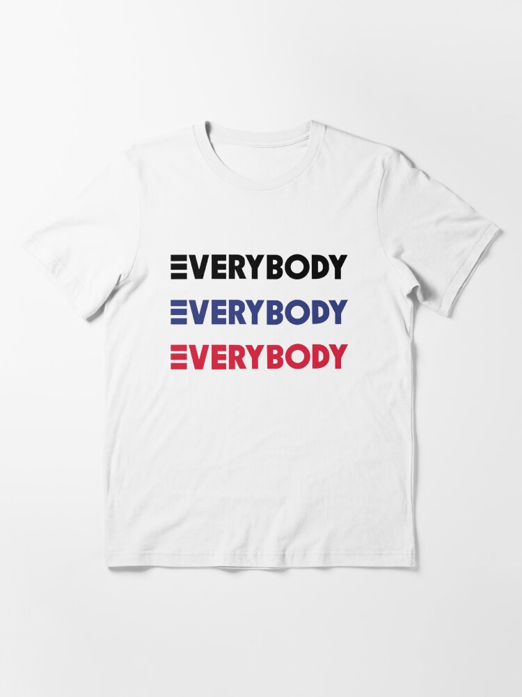 "Everybody " T-shirt for Sale by SavageGear | Redbubble | logic t ...