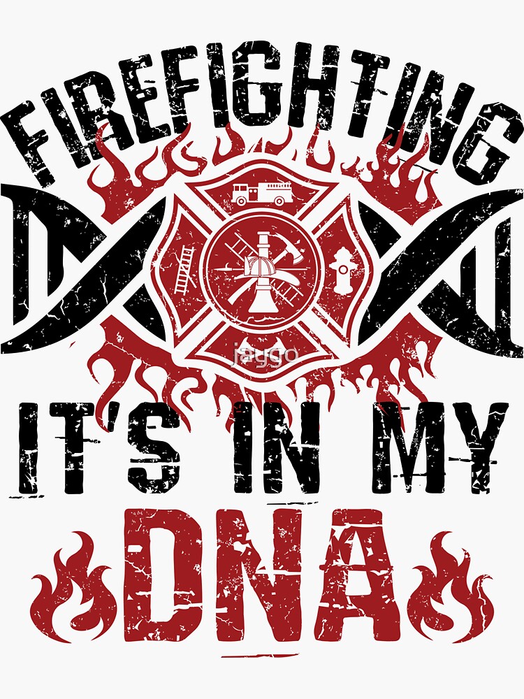 "Firefighting It's In My DNA" Sticker for Sale by jaygo | Redbubble