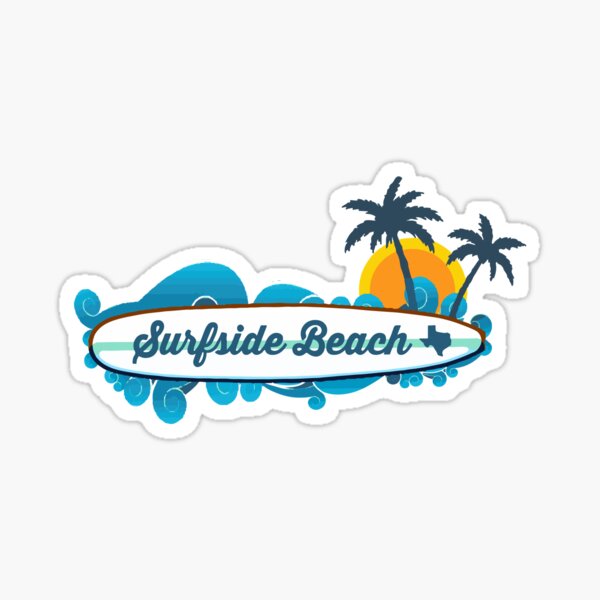 "Surfside Beach - Texas." Sticker for Sale by ishore1 | Redbubble