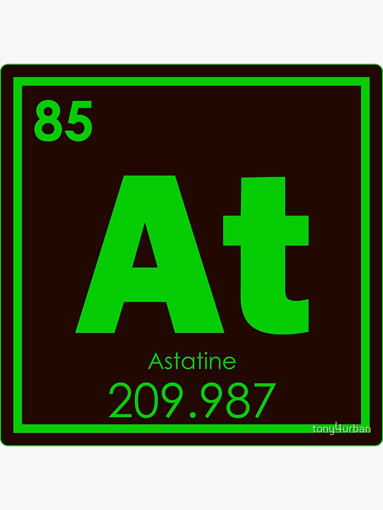 "Astatine chemical element" Sticker for Sale by tony4urban | Redbubble