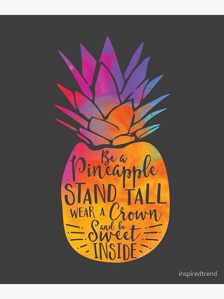"Be a Pineapple Stand Tall Wear a Crown and be Sweet Print" Canvas ...