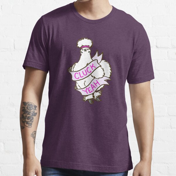 "Cluck Yeah Silkie Chicken" T-shirt for Sale by LizzyWhimsy | Redbubble ...