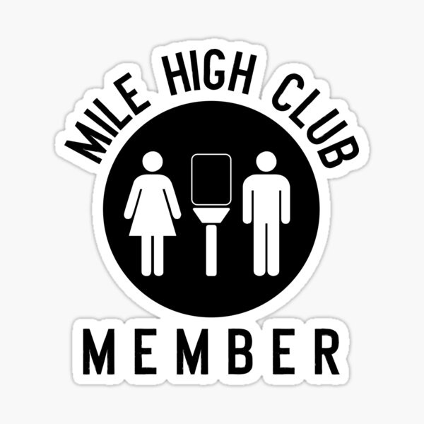 "Mile High Club Member" Sticker for Sale by Shirt-Expert | Redbubble
