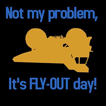 "FIFO Fly out day? Not your Problem!!" Essential T-Shirt for Sale by ...