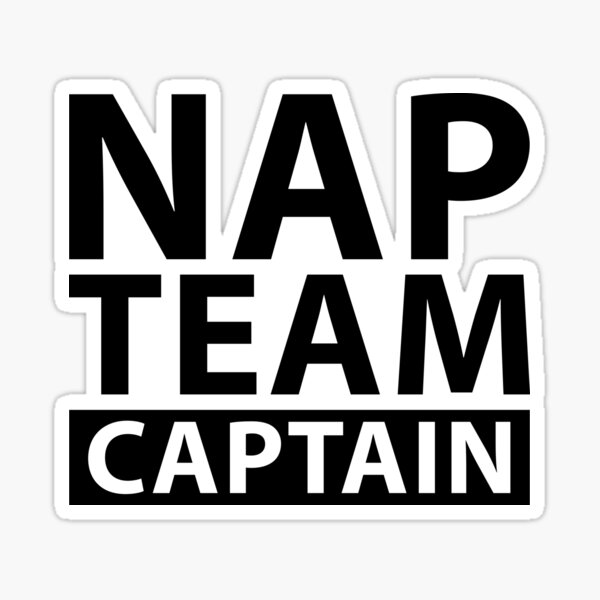"Nap Team Captain" Sticker for Sale by Evelyusstuff | Redbubble
