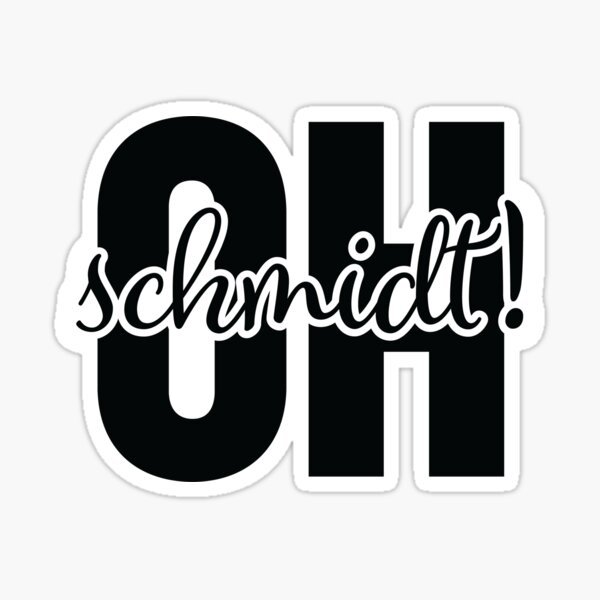"Oh Schmidt!" Sticker by mschmidtdesigns | Redbubble