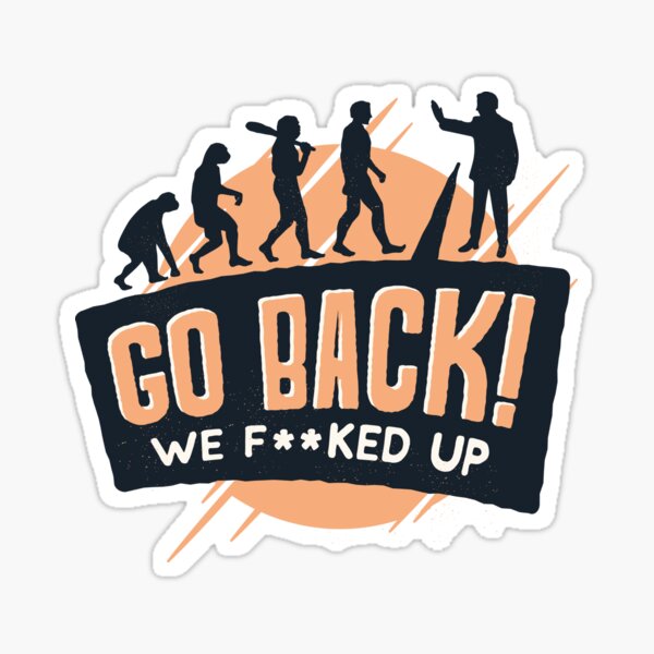 "Go back t-shirt design" Sticker for Sale by bukac | Redbubble