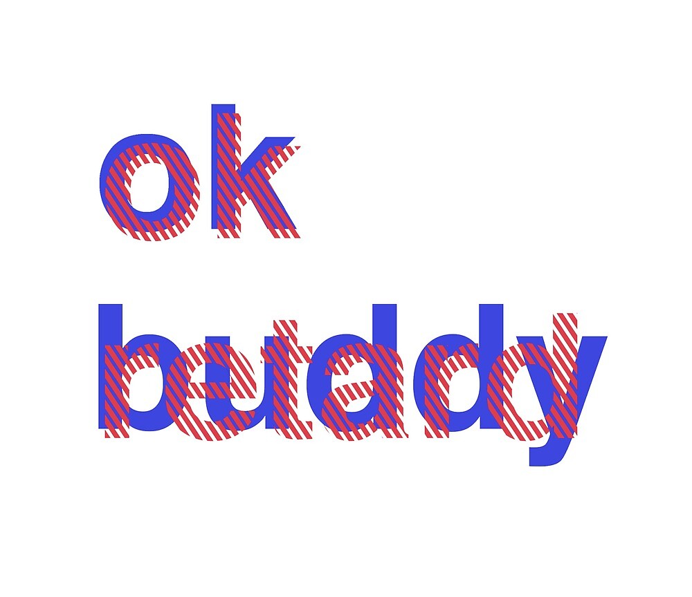 "OK Buddy meme" by MemesnDeams | Redbubble