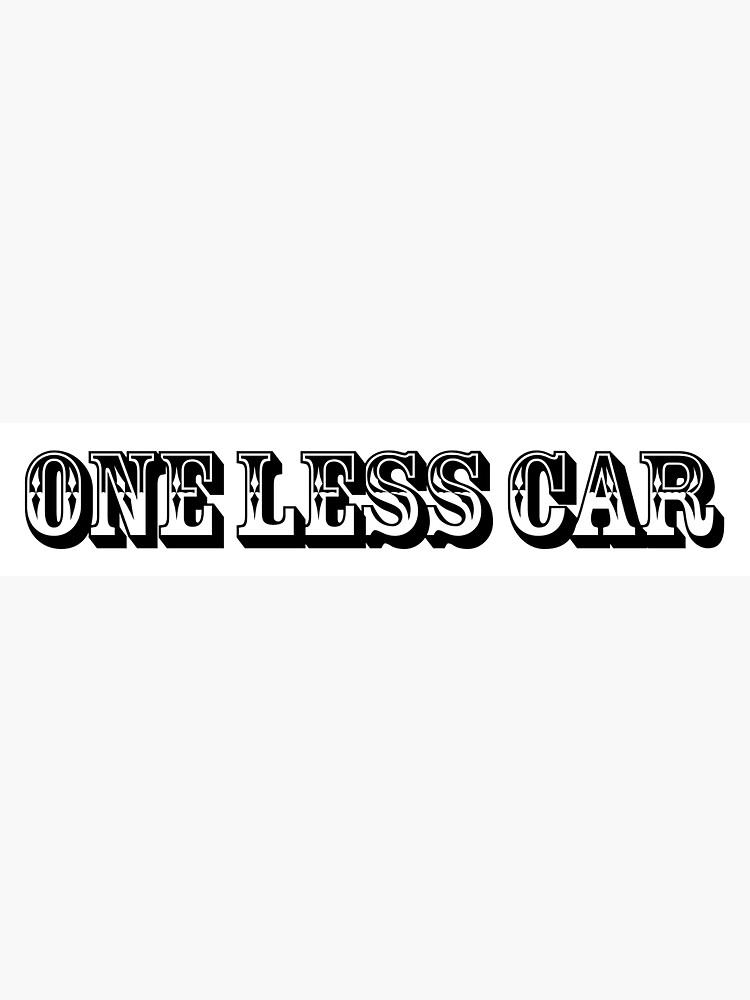 "One Less Car Bike Sticker" Sticker by maxjwolf | Redbubble