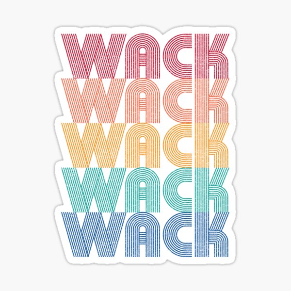 "WACK Rainbow" Sticker for Sale by FillSwitch | Redbubble