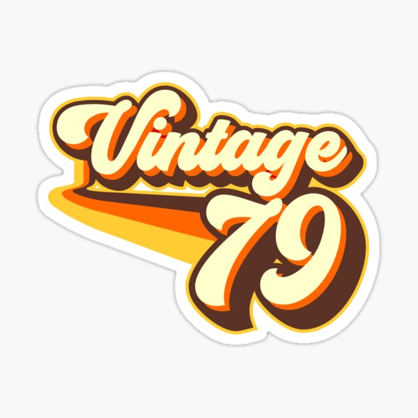 "Vintage 1979 Birthday Gift " Sticker for Sale by styleuniversal ...