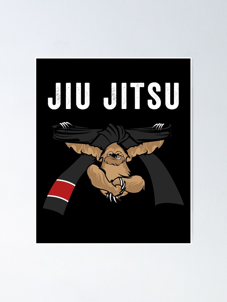 "Jiu Jitsu BJJ Sloth Jiu Jitsu Black Belt with Text White Light" Poster ...