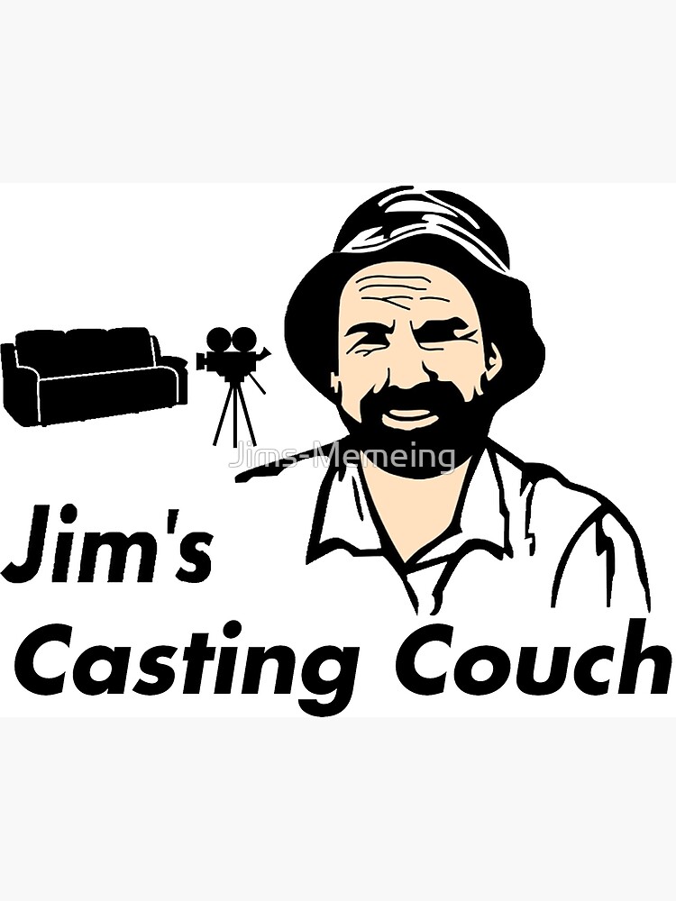 "Jim's Casting Couch" Poster for Sale by Jims-Memeing | Redbubble