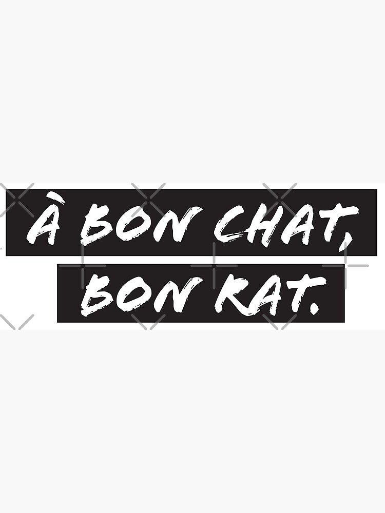 "À bon chat, bon rat" Poster by Melbournator | Redbubble