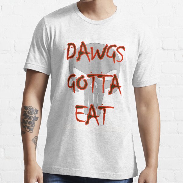 "Dawgs Gotta Eat Punisher" T-shirt by cjtripp55 | Redbubble | dawgs t ...