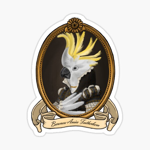 "Renaissance Bird - Baroness Amice Featherborn (A Cockatoo)" Sticker ...