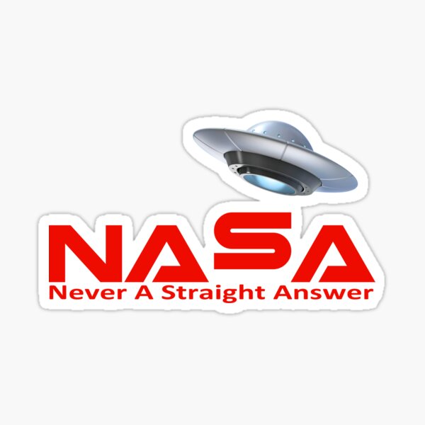 "NASA Never A Straight Answer UFO HQ" Sticker for Sale by Crucible2020 ...