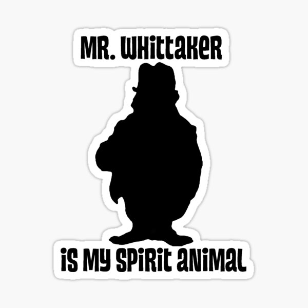 "Mr. Whittaker Spirit Animal" Sticker for Sale by retrohomeschool ...