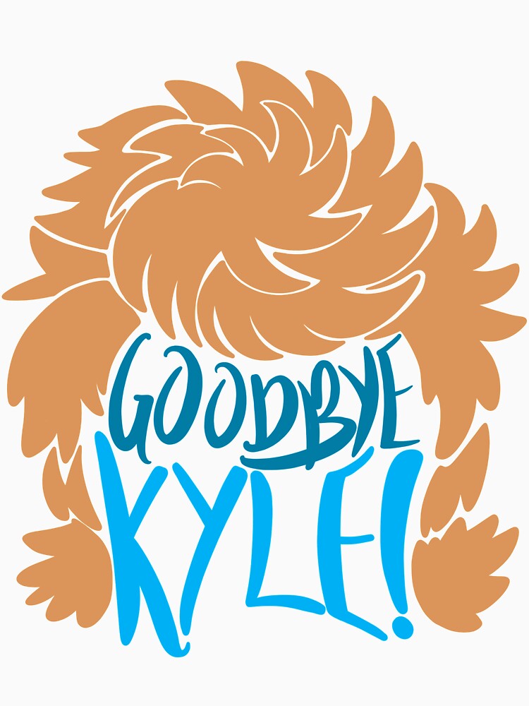 "Goodbye Kyle!" Pullover Hoodie for Sale by SamGAdams | Redbubble