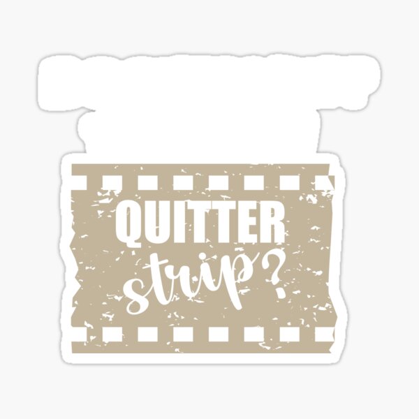 Pegatina «¿Marcador? Se refiere a Quitter Strip? imprimir | Camiseta de ...