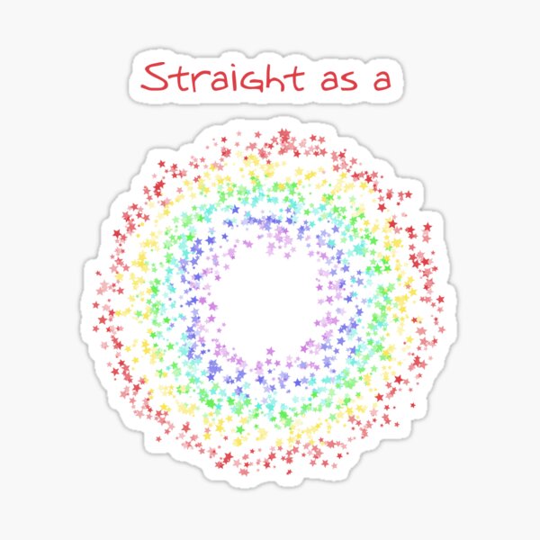 "Straight as a Circle" Sticker for Sale by nickperreault | Redbubble