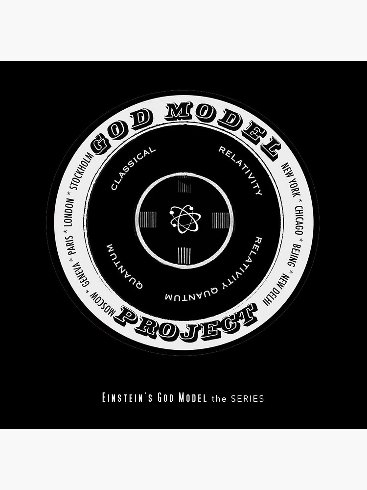 "Einstein's God Model the Series ... God Model Project logo" Poster for ...